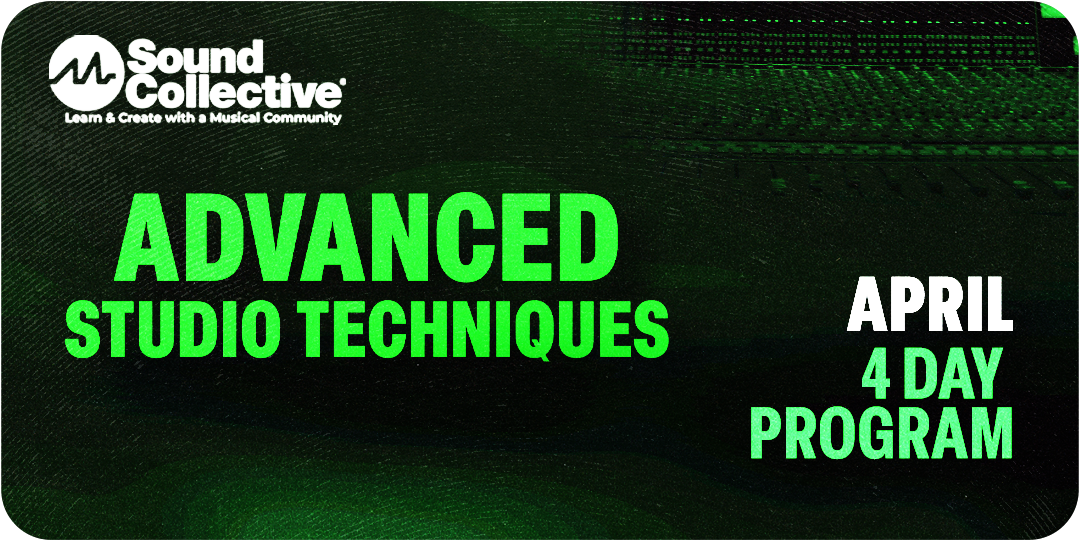 Advanced Studio Techniques (April 2025) - SoundCollective