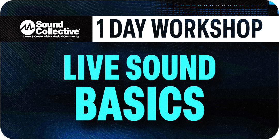 Live Sound Basics - SoundCollective